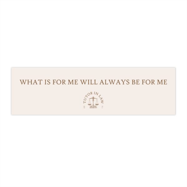 Affirmation Bumper Sticker in Legacy - What Is For Me Will Always Be ...